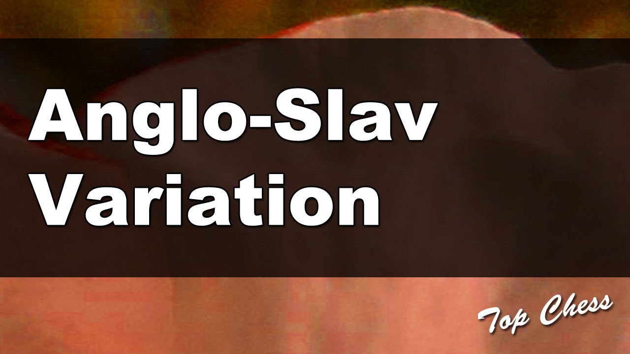 Chess Games - English Opening: Anglo-Slav Variation. General - YouTube