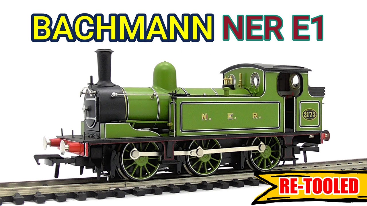 REVIEW BACHMANN NER E1 CLASS (LNER J72) - YouTube