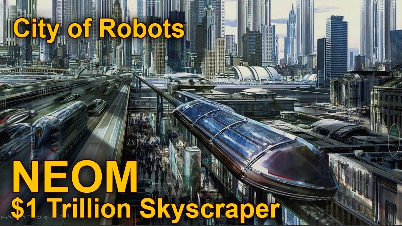 neom $1 Trillion Skyscraper mega project, City of robots. - YouTube