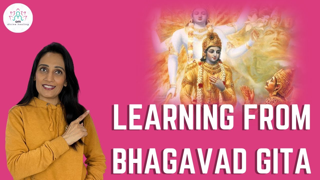 Learnings From Bhagavad Gita | Sangita Patel | Om Divine Healing - YouTube