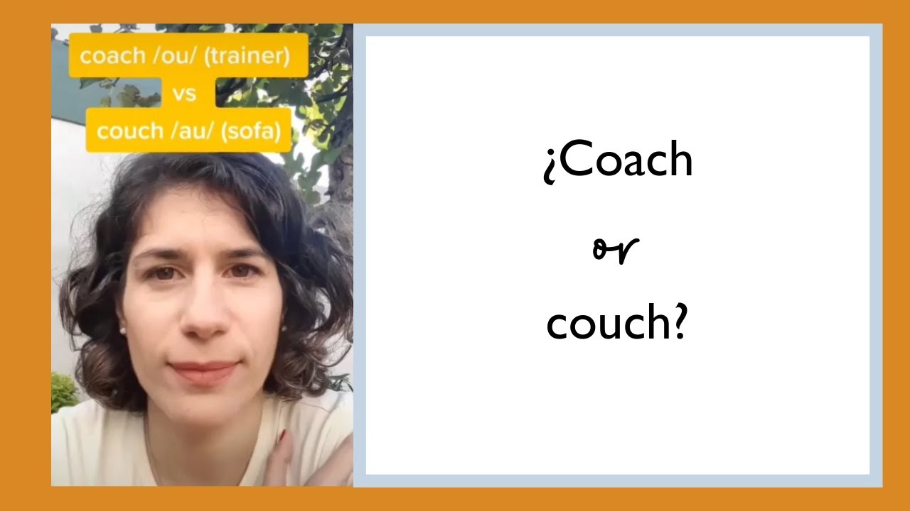 ¿Cuál es la diferencia entre "coach" y "couch" y cómo se pronuncian ...