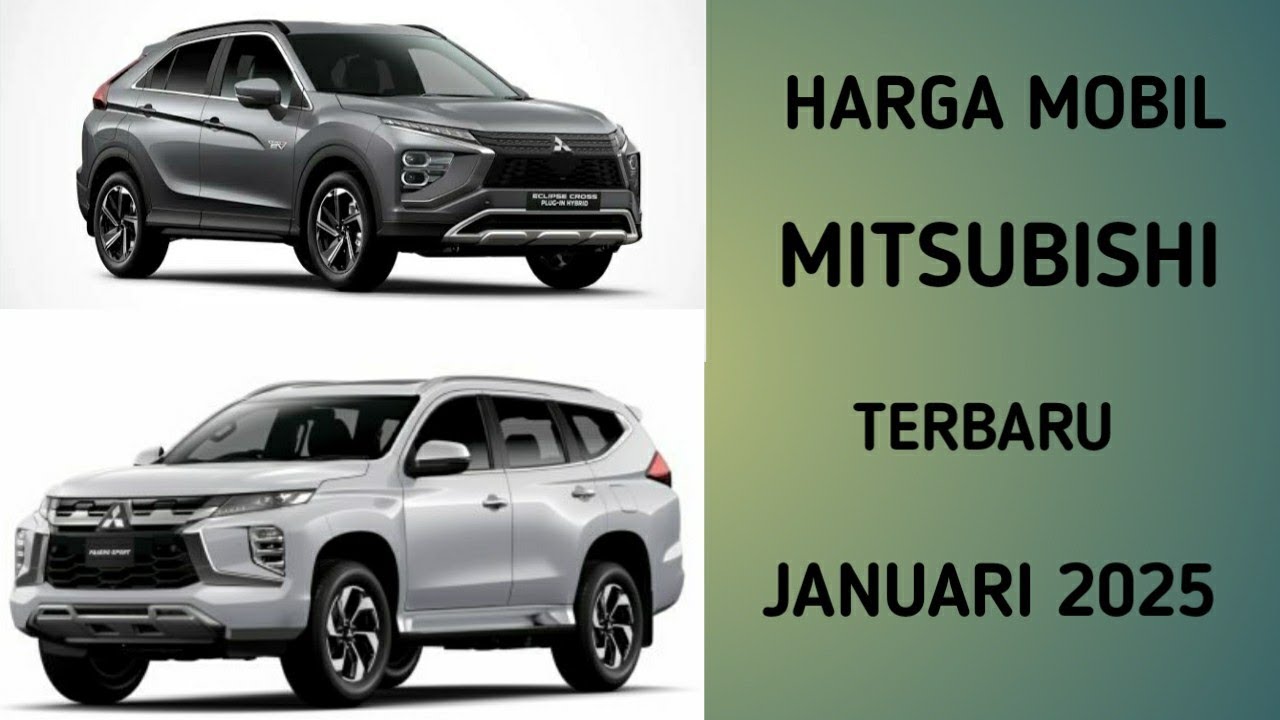 Harga Mobil mitsubishi terbaru Januari 2025 lengkap semua jenis dan ...