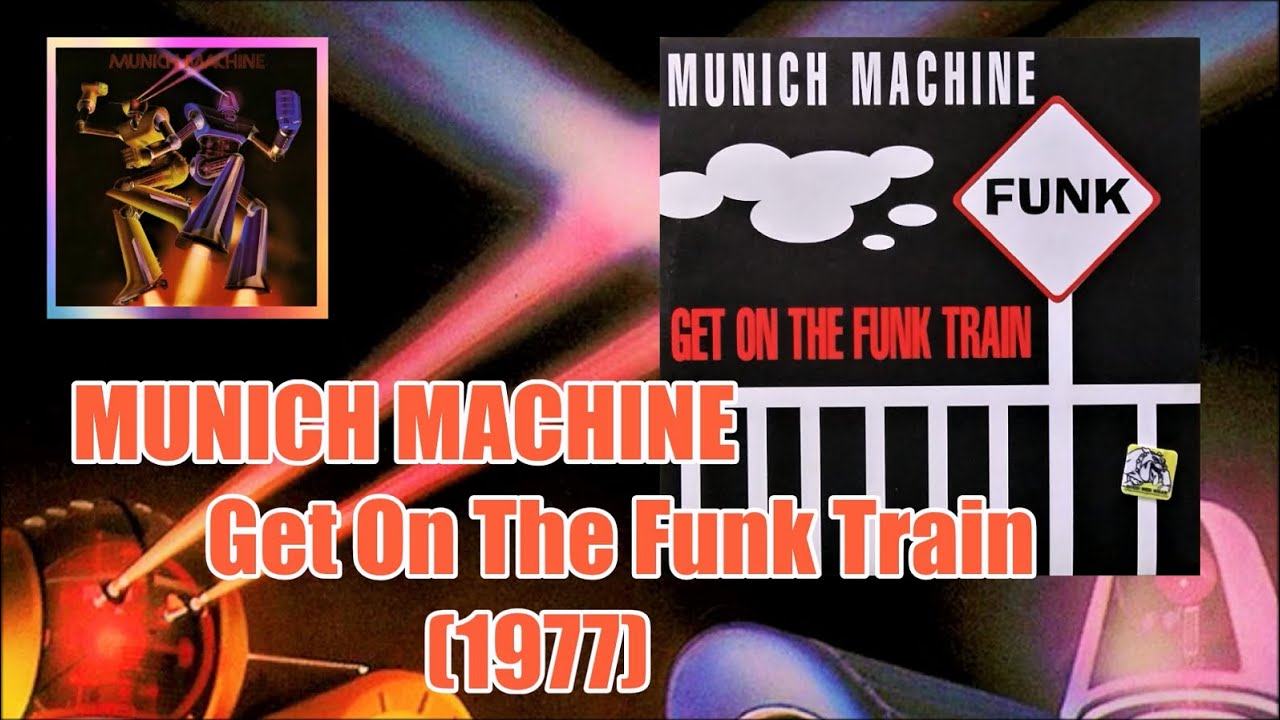 MUNICH MACHINE - Get On The Funk Train (1977) Disco *Giorgio Moroder ...