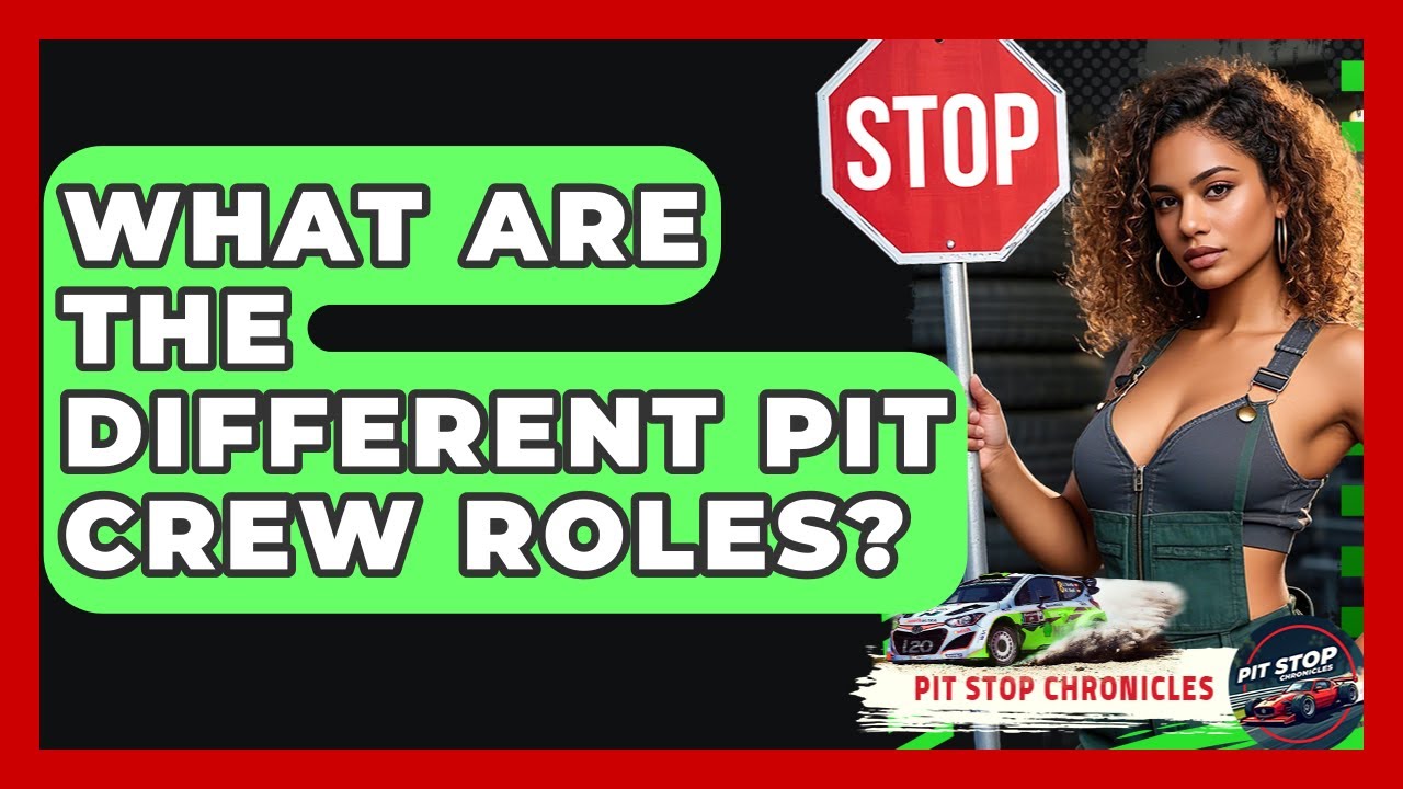 What Are The Different Pit Crew Roles? - Pit Stop Chronicles - YouTube