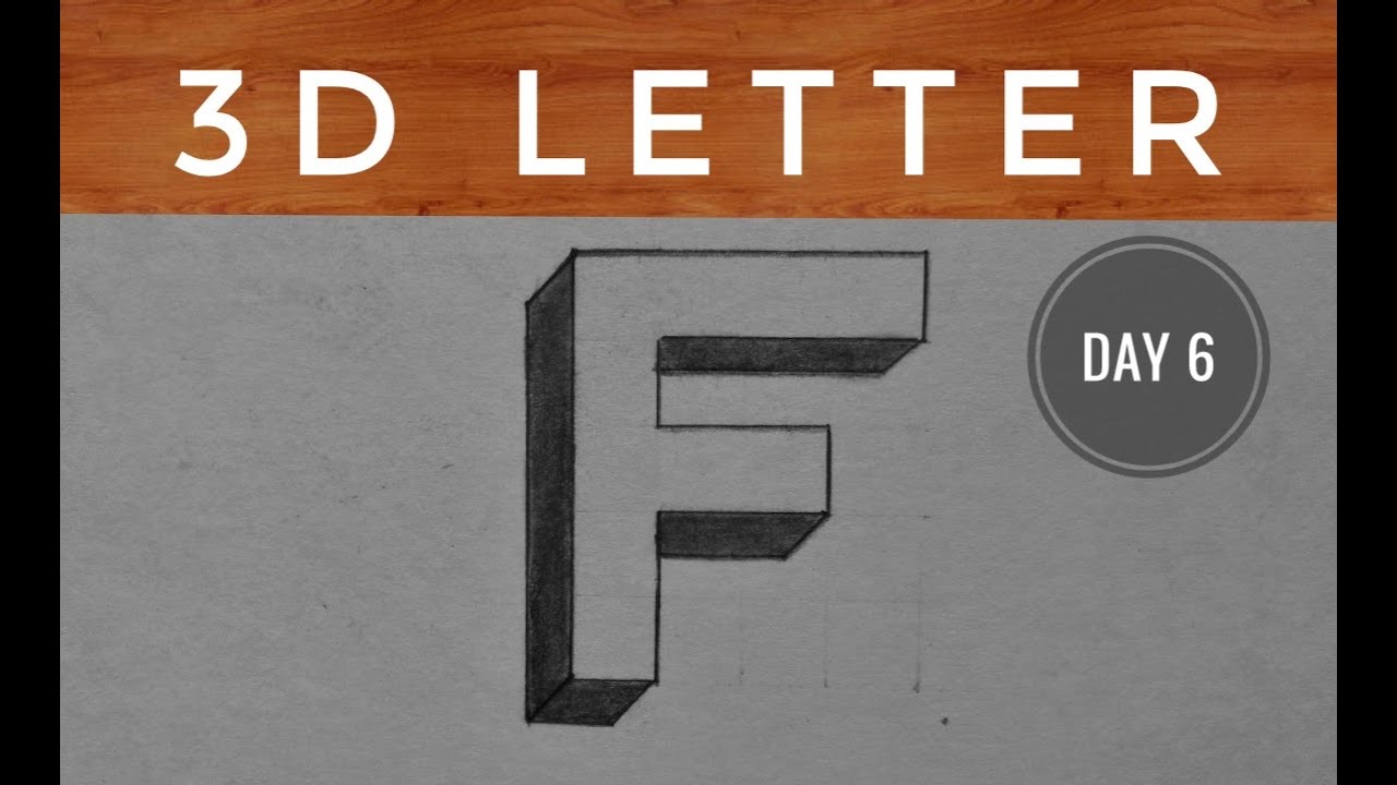 How to draw letter F in ( 3D ) || Day 6 || - YouTube