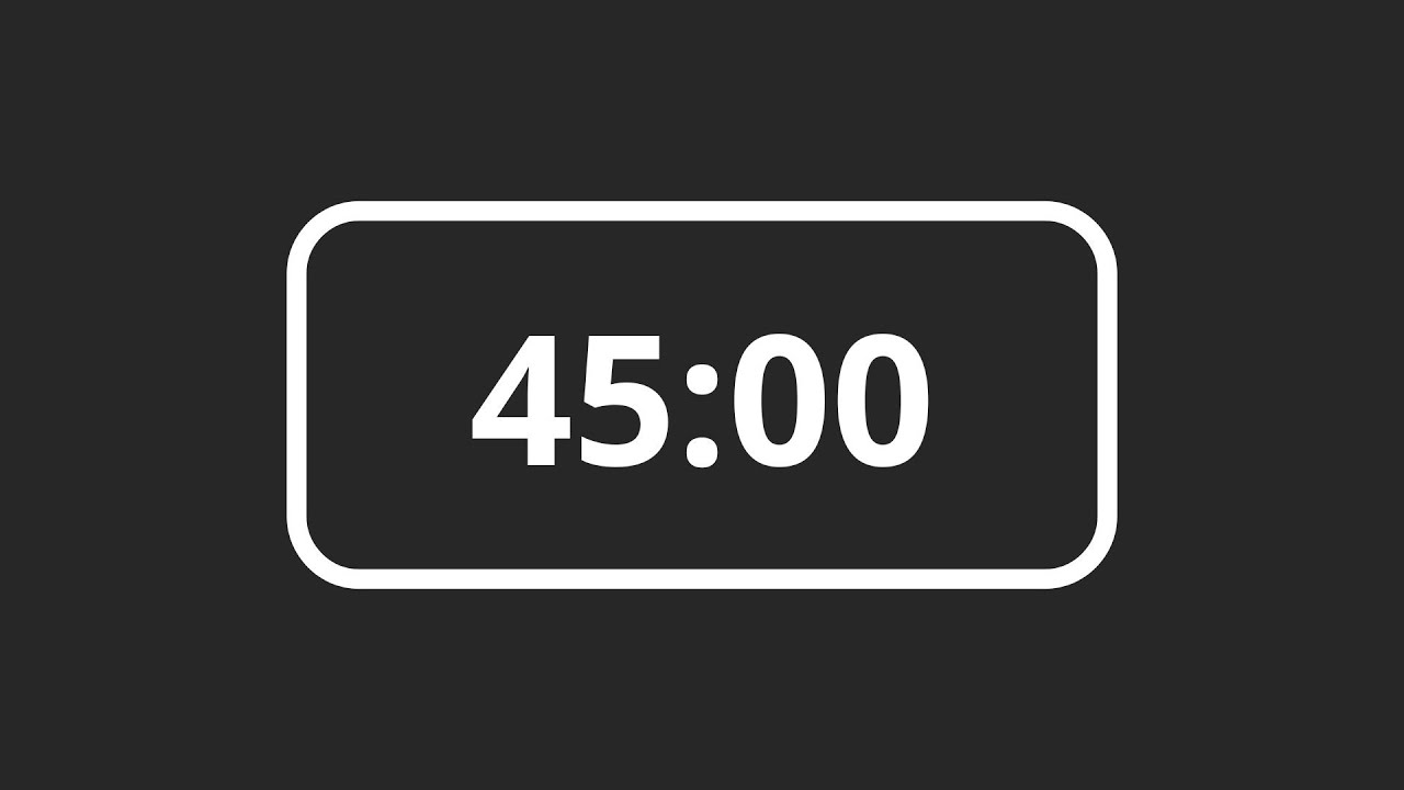 45-Minute Timer | Study, Focus, Relax & Meditate - YouTube