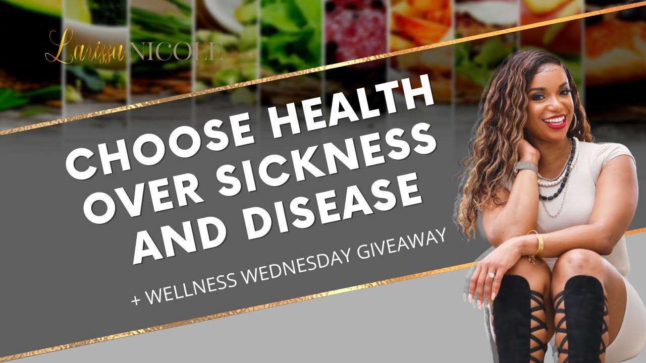 The TIME is now to choose HEALTH over Sickness and Disease | WELLNESS ...