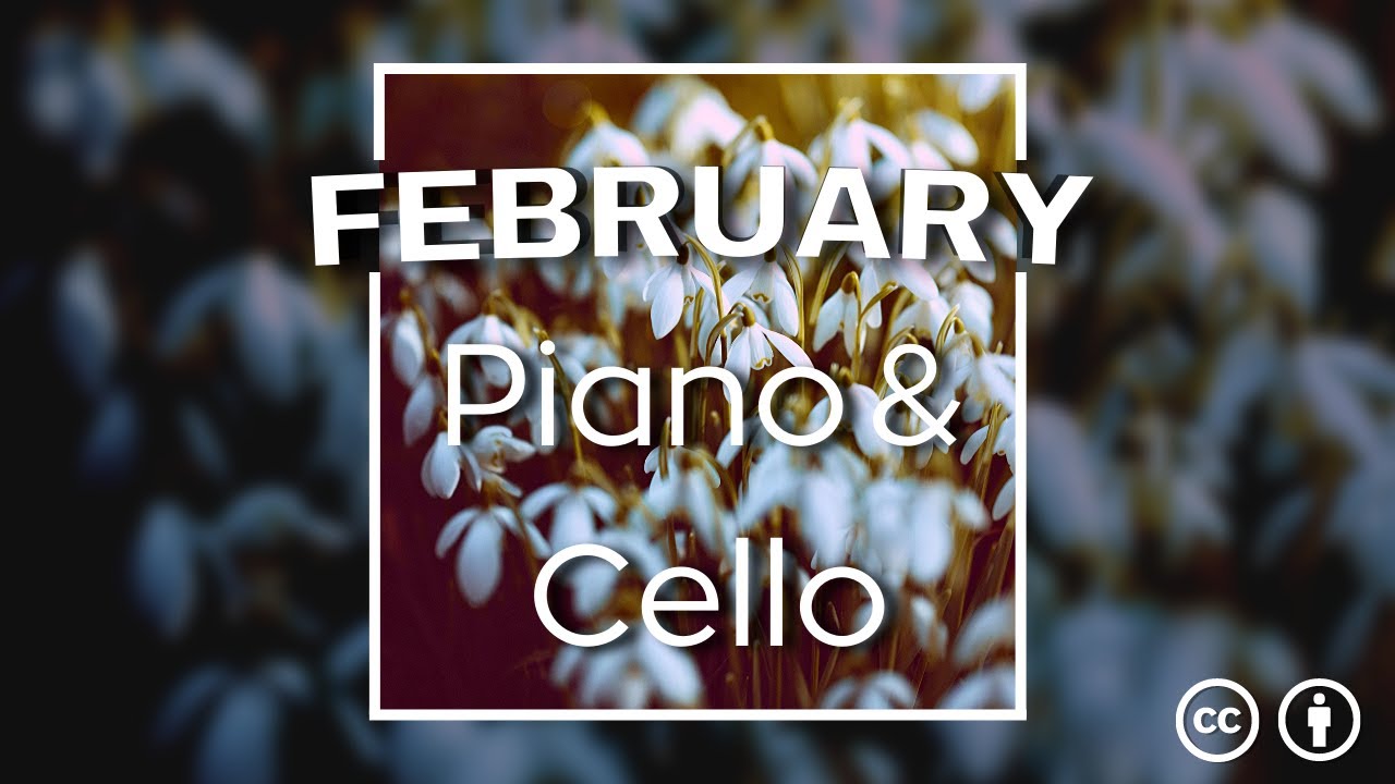 February | Peaceful And Instrospective Piano And Cello [Royalty-free ...