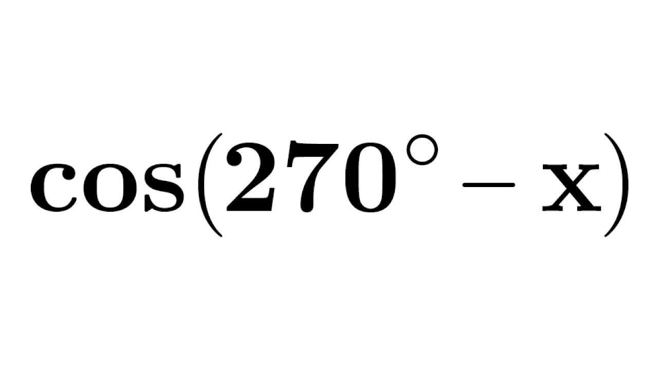 Cos 270 X Cos 3pi 2 X Cos 270 A Cos 3pi 2 A Cos 270
