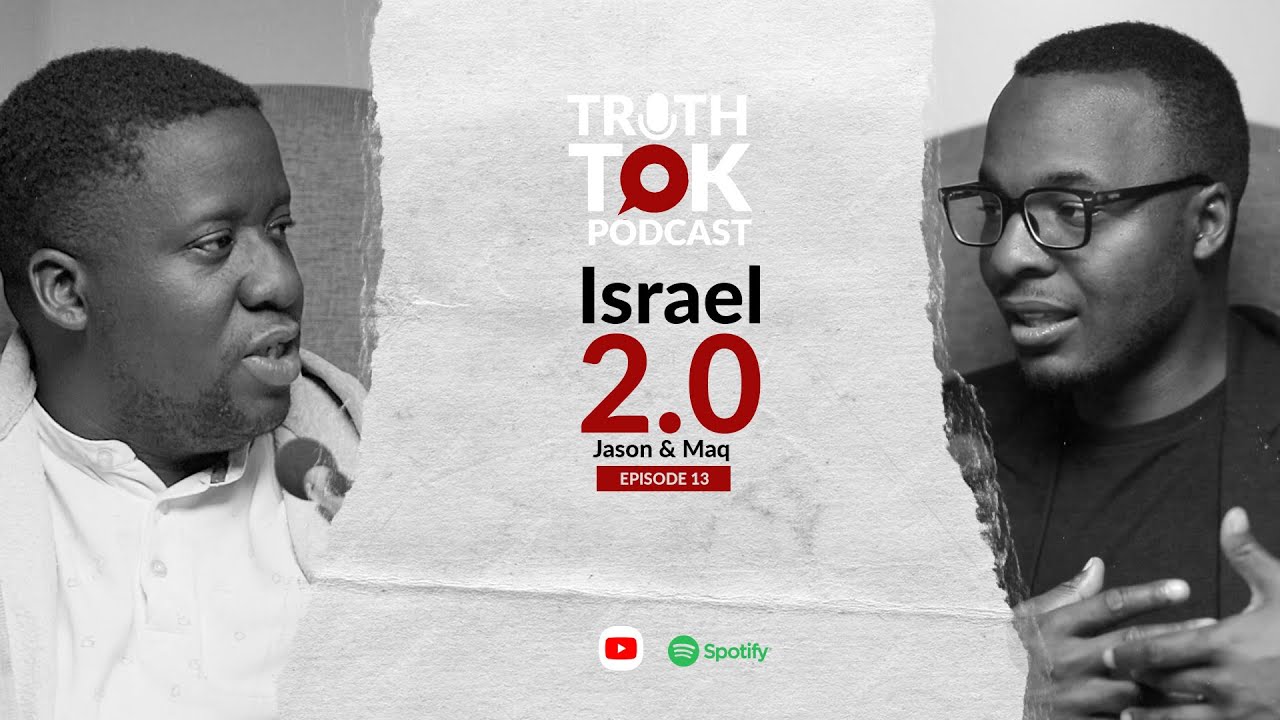 Truth Tok Podcast ep 13 Israel 2 0 - YouTube