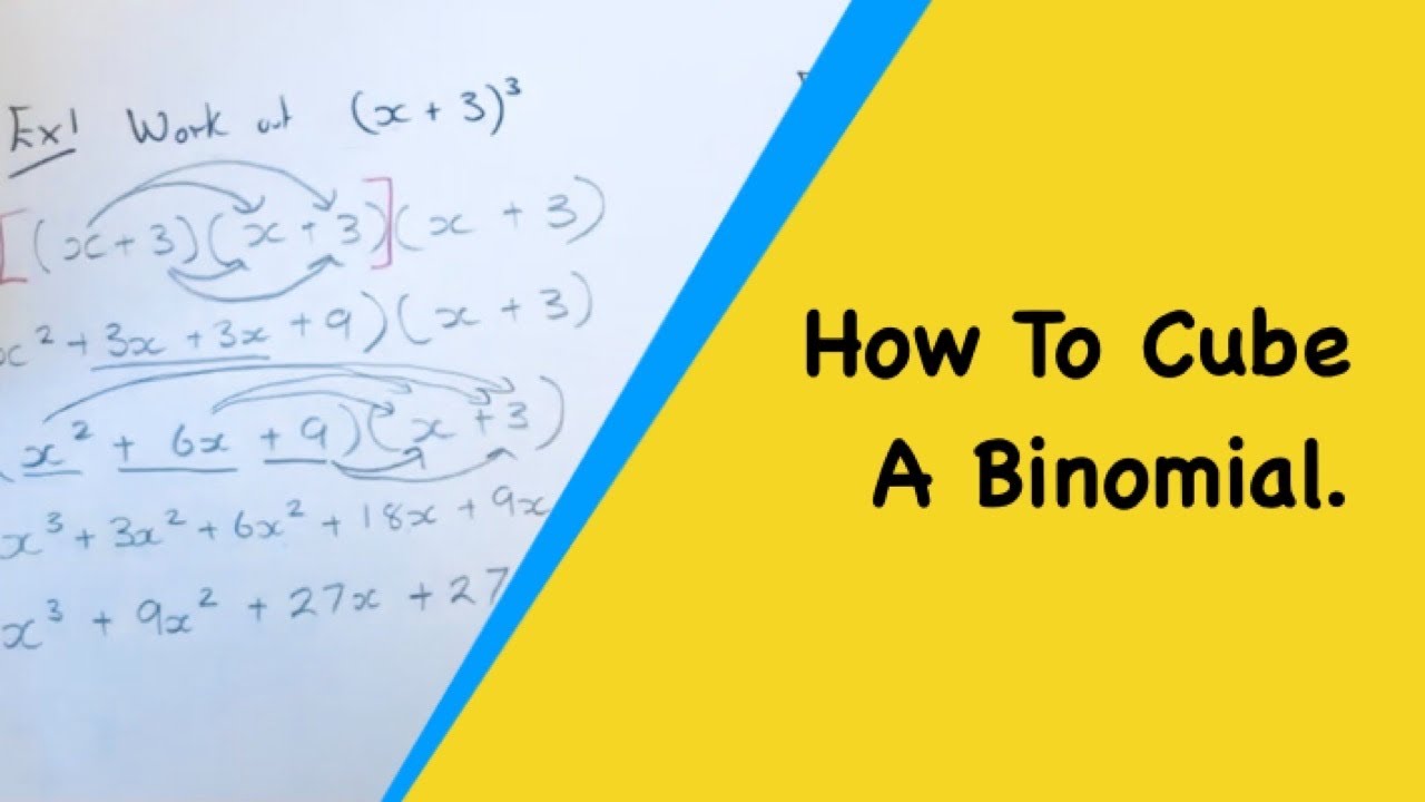 How To Cube A Binomial Expression. Example, Work Out (x+3)^3. - YouTube