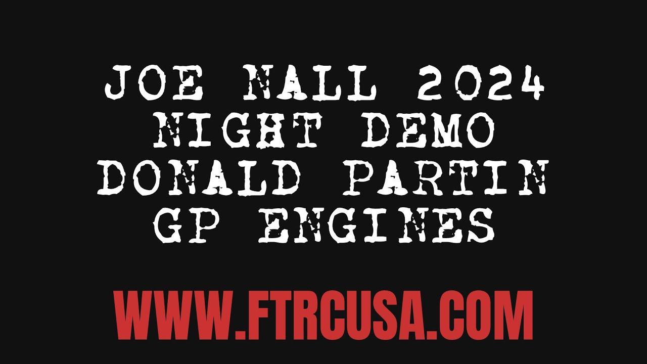 JOE NALL 2024- DONALD PARTIN- GP ENGINES - YouTube