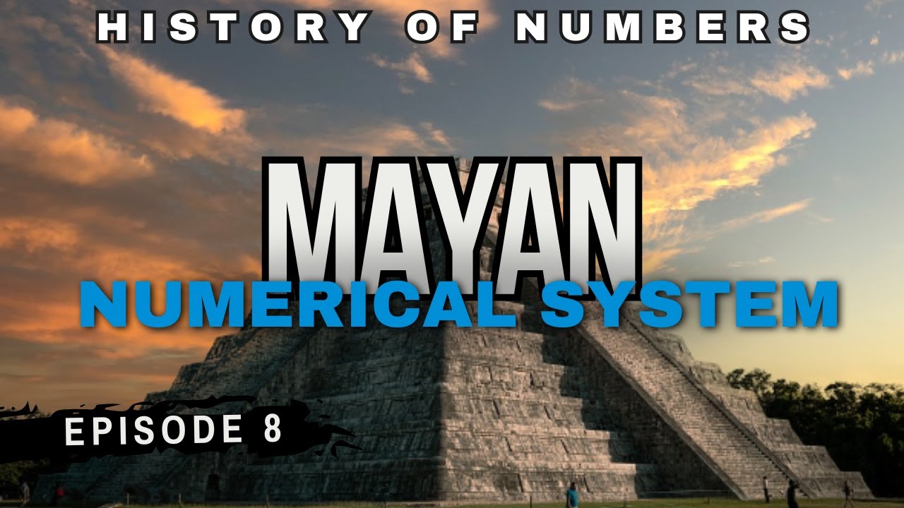 Mayan Numerals |History of Numbers | Episode 8 - YouTube
