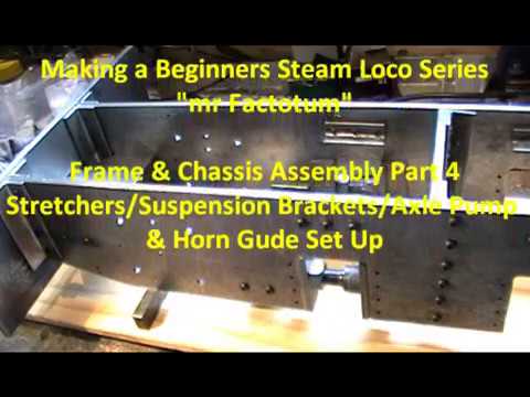 Making a Beginners Steam Loco (Assembling the Chassis Main Frame Part 4 ...