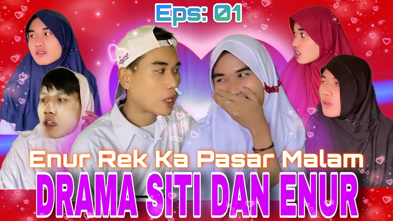 Enur Mah Rek Kapasar Malam || DRAMA SITI DAN ENUR full Movie (eps01) - YouTube