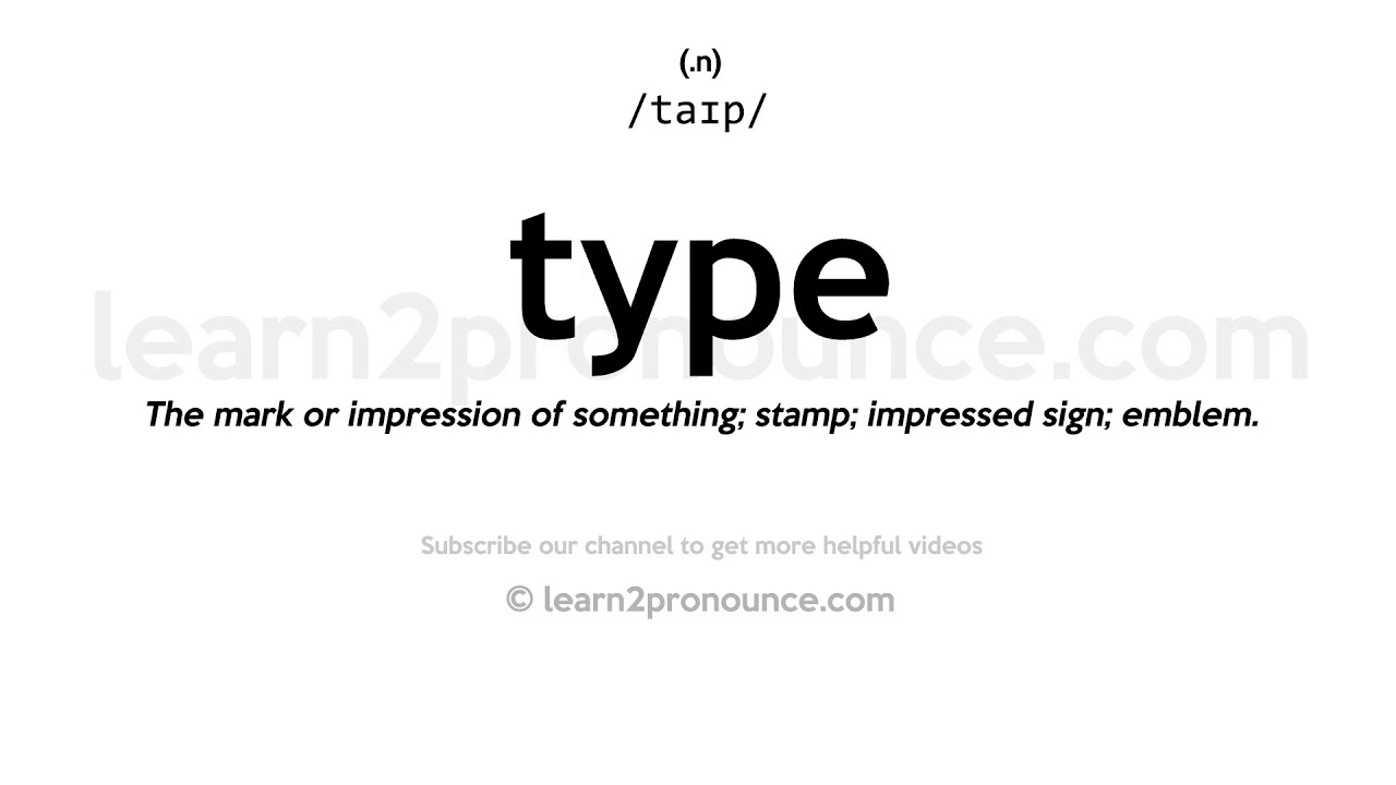 Pronunciation of Type | Definition of Type - YouTube