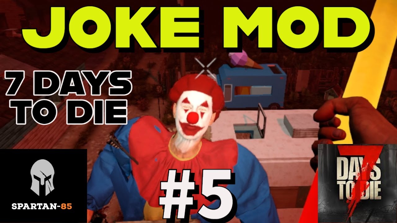 JOKE MOD 7 Days to Die Horde night!!! Day 5 Survival Alpha 20 - YouTube
