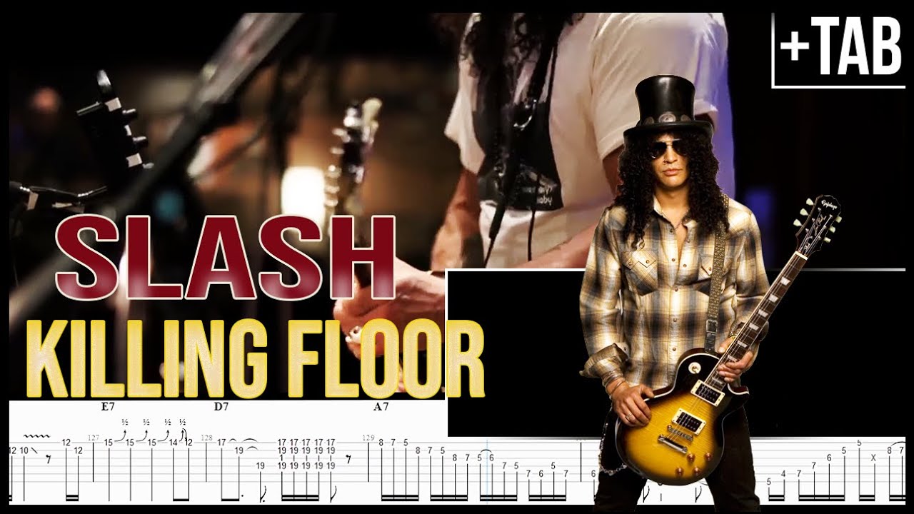 KILLING FLOOR - Slash ft. Brian Johnson - Full Guitar transcription ...