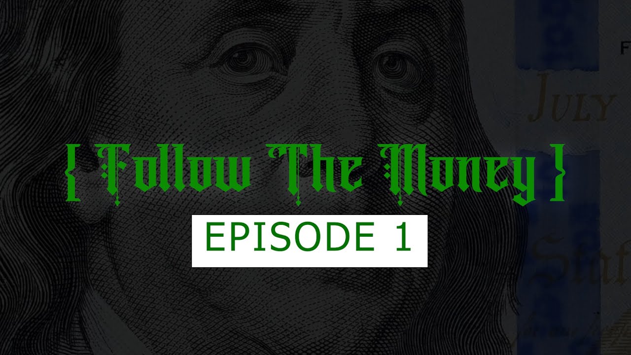 Follow the Money, Episode 1 - YouTube
