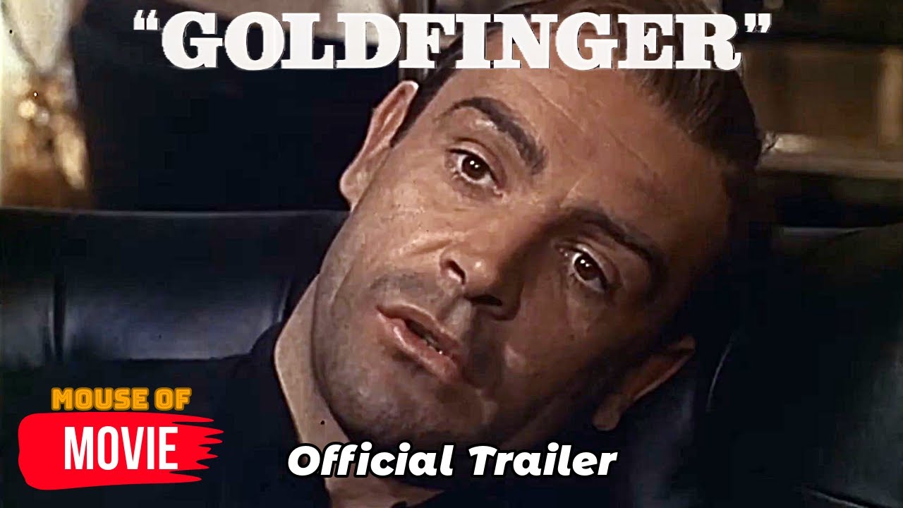 Goldfinger (1964) - Official Trailer | Sean Connery, Gert Fröbe, Honor ...