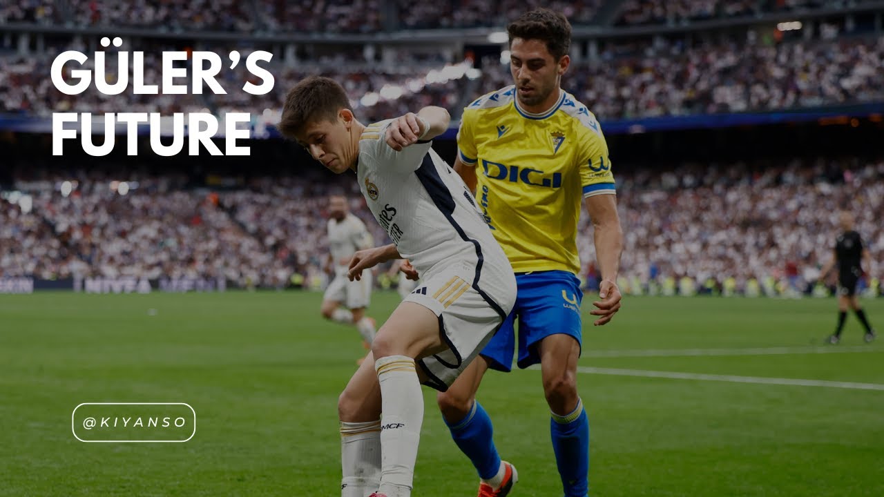 Arda Güler: Which Role Will He Play In At Real Madrid In The Future ...