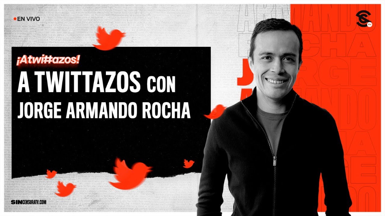 #ATwittazos con #Jorge Armando Rocha - YouTube