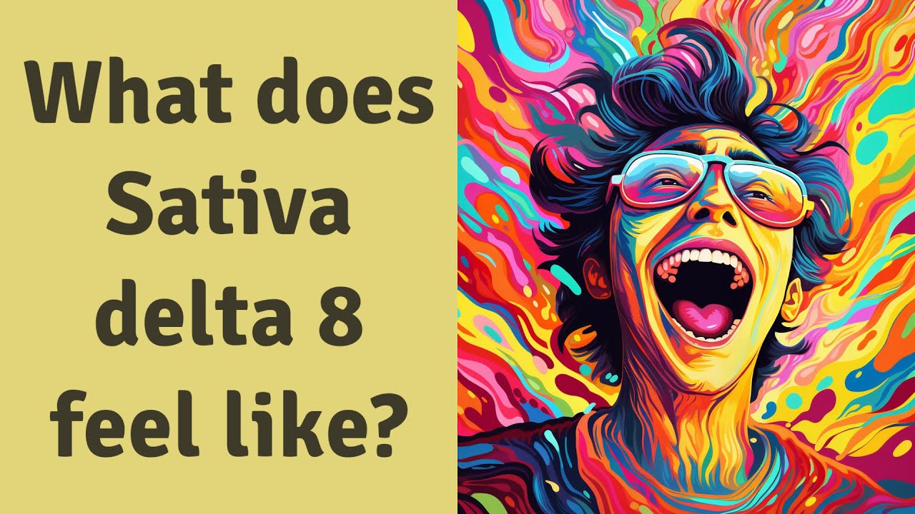 What does Sativa delta 8 feel like? - YouTube