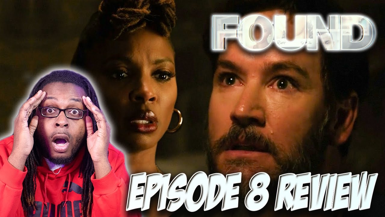 SIR HAS GOT TO GO!!!! | Found Season 1 Episode 8 Discussion/Review ...