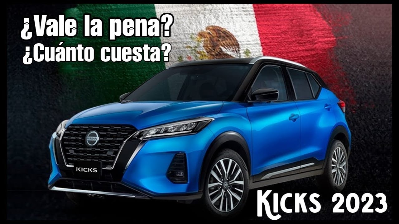 ¿Vale la pena la nueva KICKS ADVANCE 2023? 🤔🤔 - YouTube