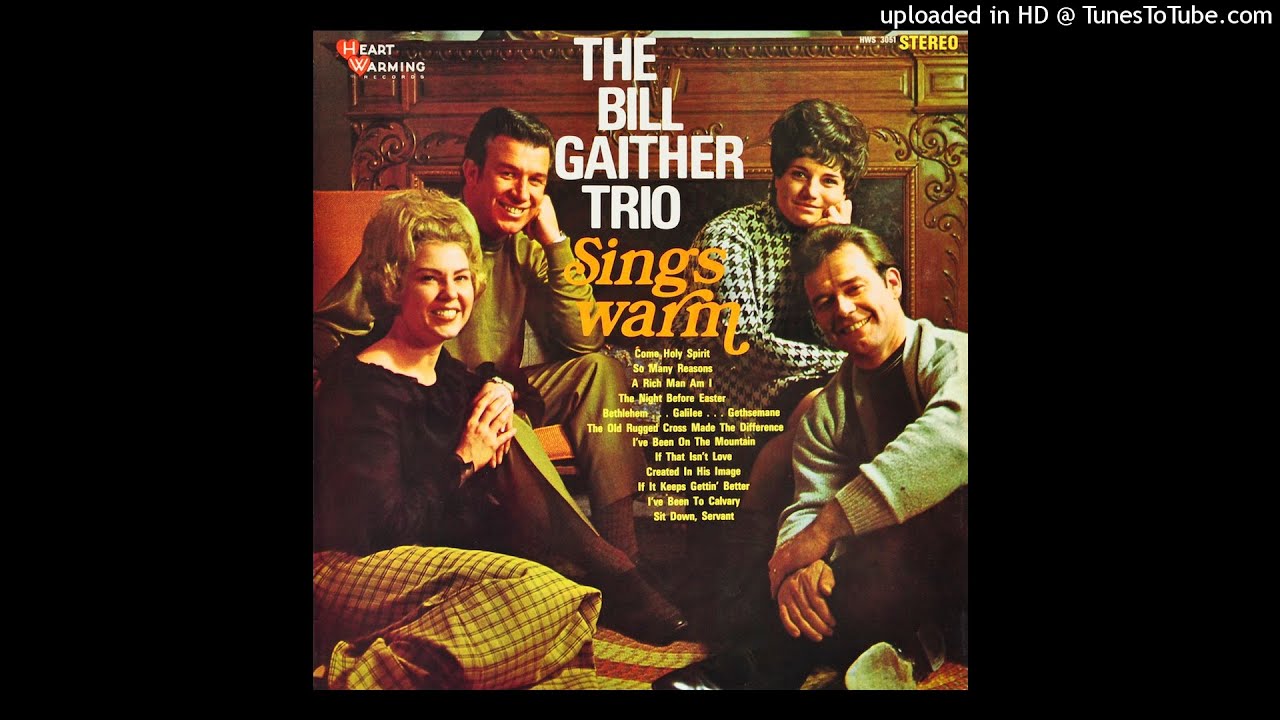 Sings Warm LP - The Bill Gaither Trio (1969) [Full Album] - YouTube