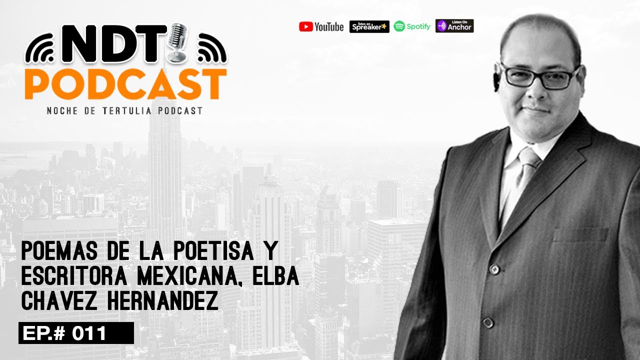EP # 11 - Poemas de la poetisa y escritora mexicana Elba Chávez ...