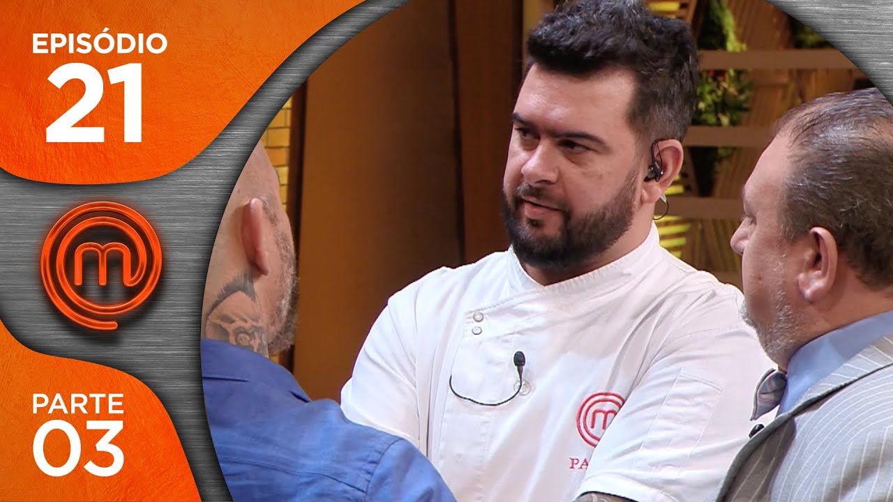 MASTERCHEF BRASIL (24/07/2018) | PARTE 3 | EP 21 | TEMP 05 - YouTube
