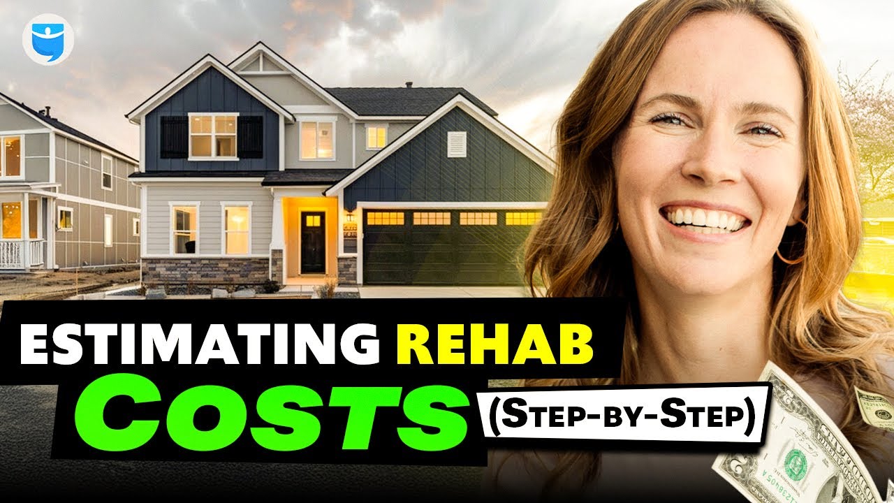 How to Estimate Rehab Costs on Your First Deal (No Experience Needed ...
