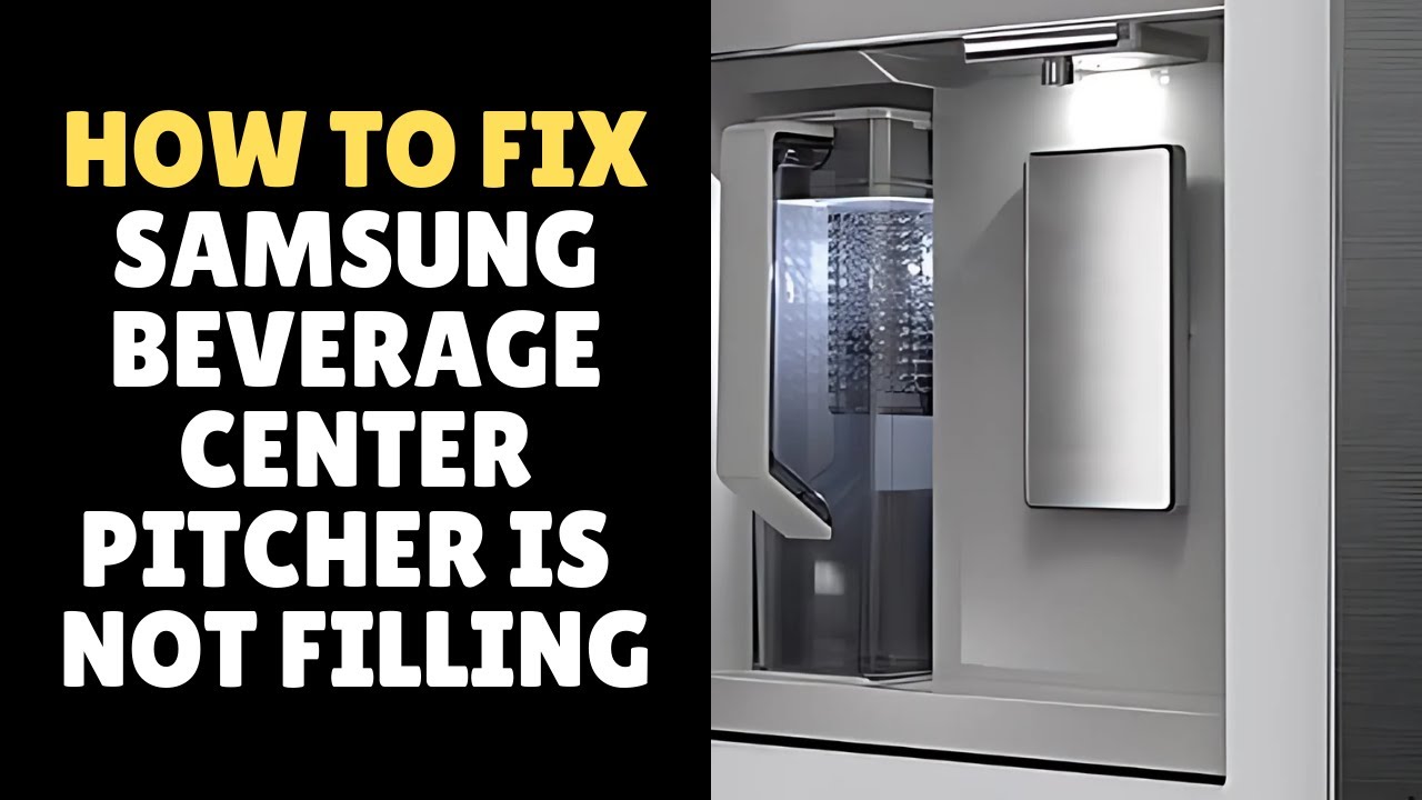 How To Fix Samsung Beverage Center Pitcher Is Not Filling - YouTube