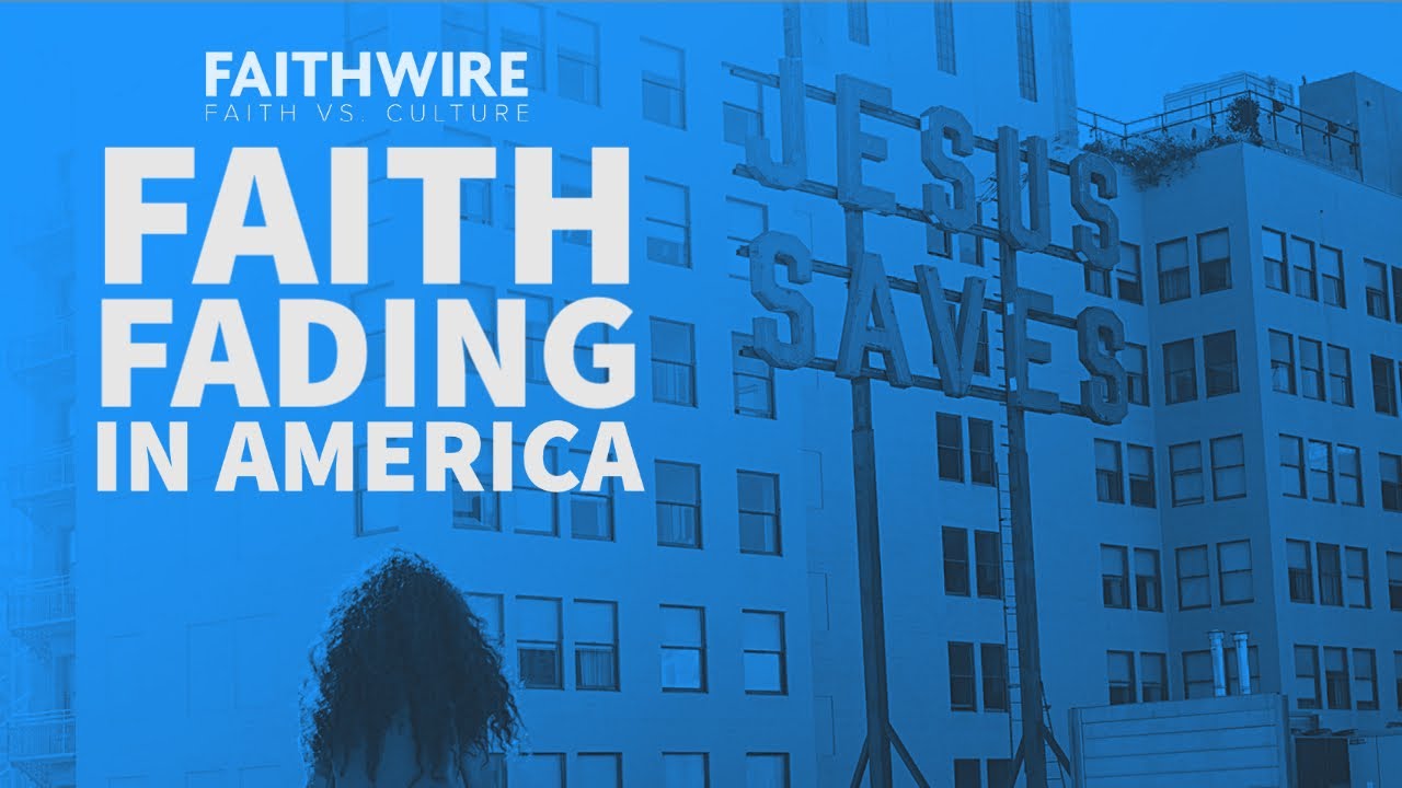 Faith Fading in America | Faith vs. Culture - May 3, 2021 - YouTube