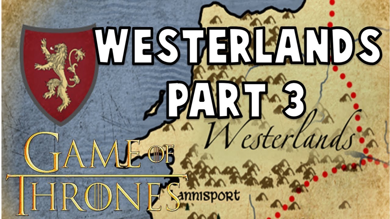 Westerlands: Part 3 - YouTube