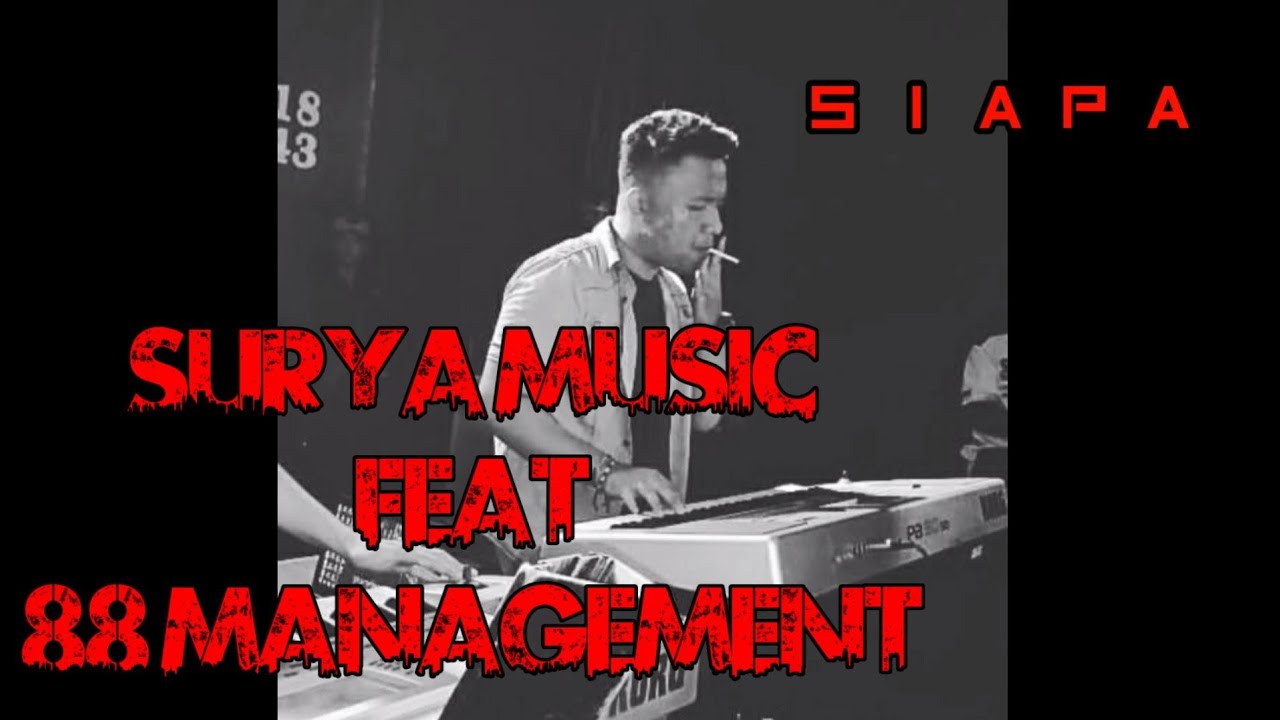 ALL ARTIS SURYA MUSIC FEAT 88 MANAGEMENT - YouTube