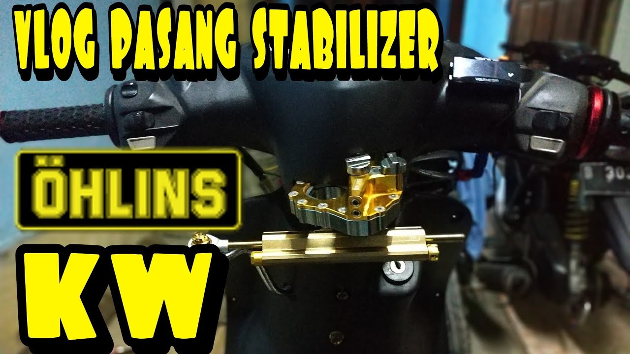 vlog pasang stabilizer ohlins kw by rtc - YouTube