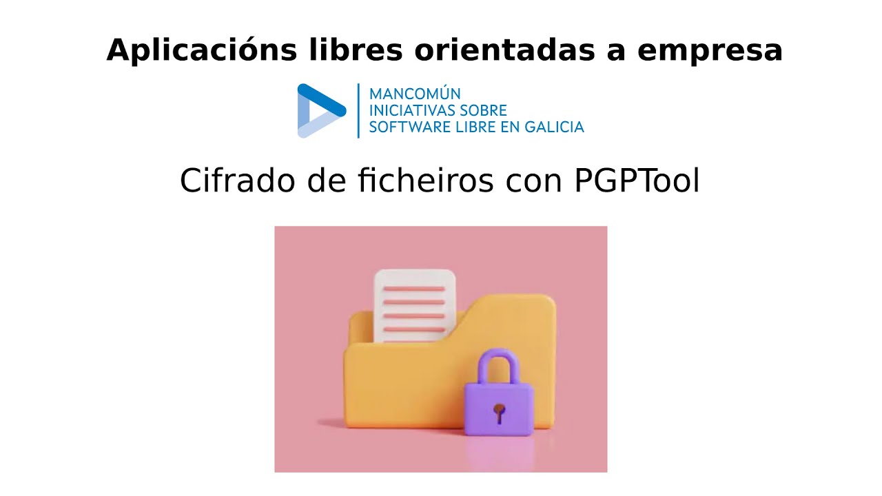 Aplicacións libres orientadas a empresa - PGPTool, cifra e descifra ...