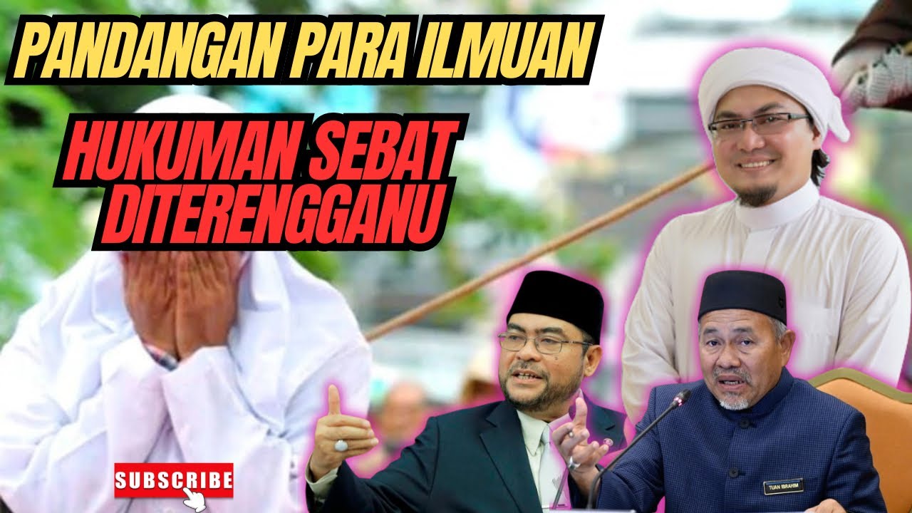 APA KATA PARA ILMUAN TENTANG HUKUMAN SEBAT DI TERENGGANU #ceramahagama ...