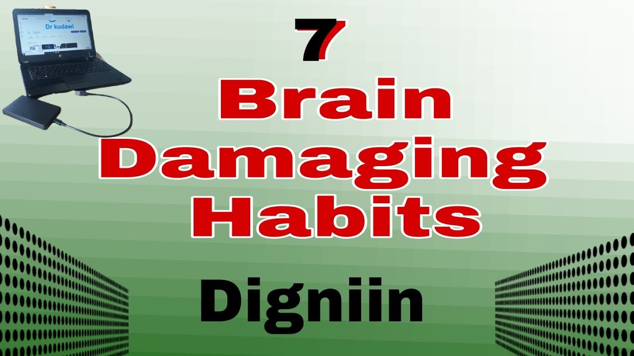 Digniin 7 Brain Damaging Habits (Todoba caado oo waxyeeleey maskaxda ...