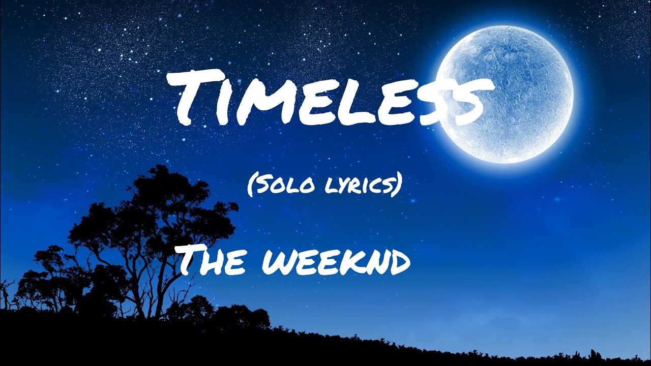 Timeless - The Weeknd (solo) lyrics - YouTube