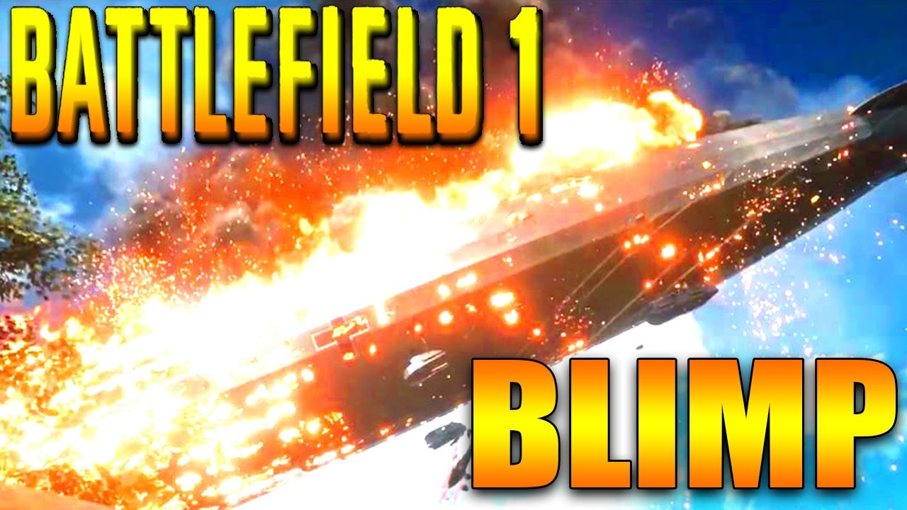 Battlefield 1 - INSANE BLIMP EXPLOSION!! (Battlefield 1 Multiplayer ...