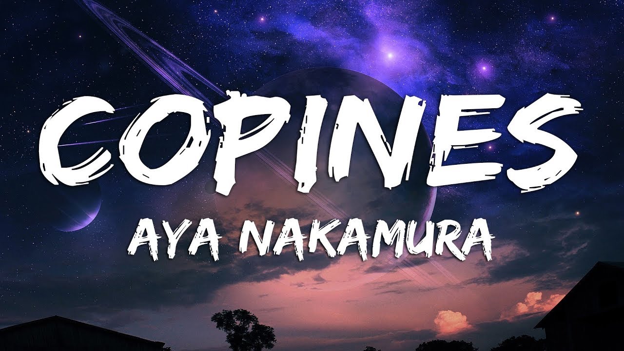 Copines - Aya Nakamura (Letra/Lyrics) - YouTube