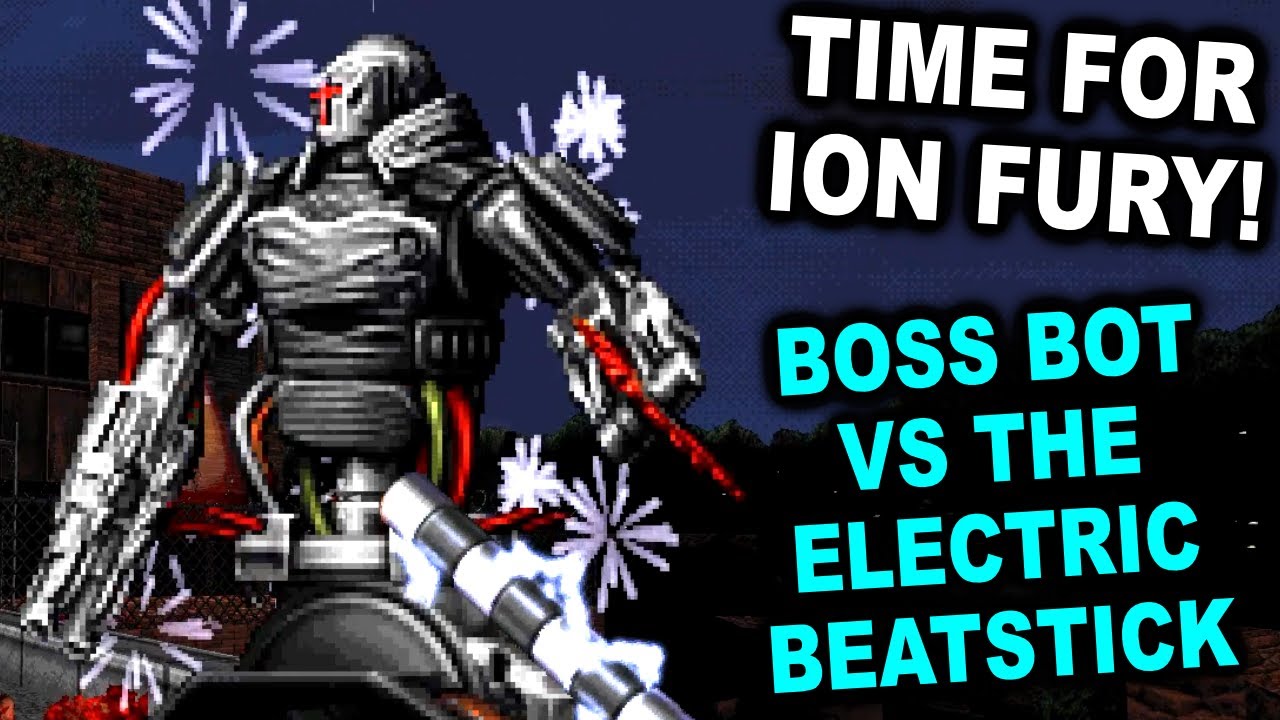 BOSS ROBOT vs ELECTRO-BEATSTICK!!! | Let's Play Ion Fury (PC 1080p ...