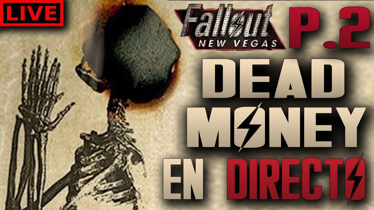 FALLOUT NEW VEGAS [DLC] | DEAD MONEY | PARTE 2 | EN DIRECTO [HD] - YouTube
