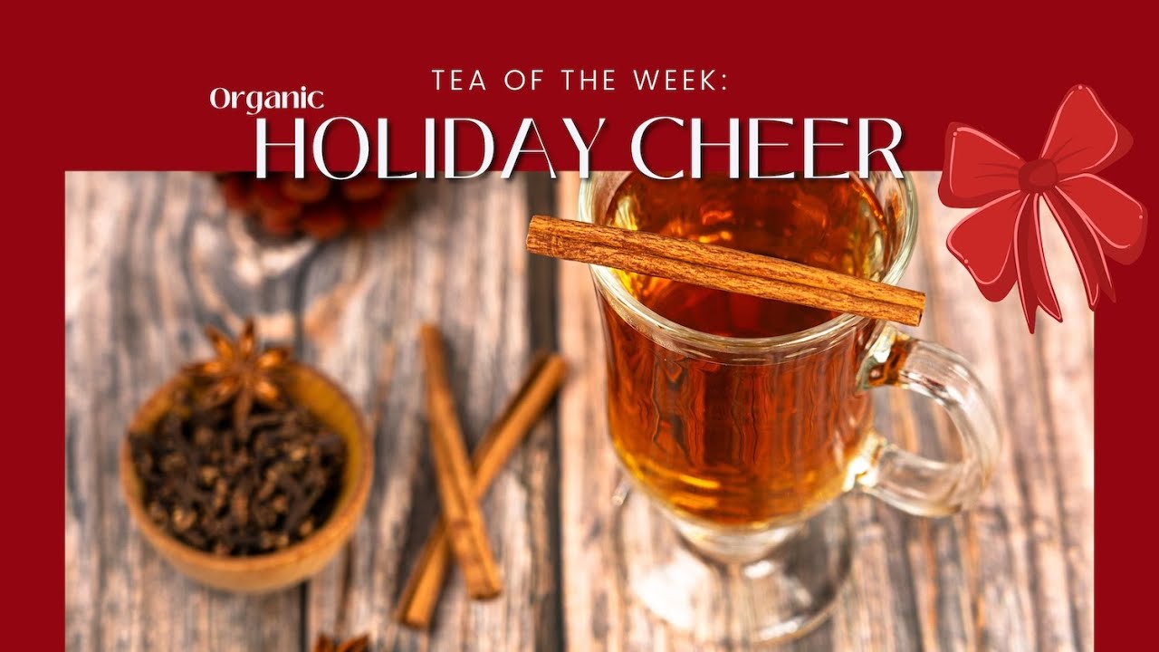 Organic Holiday Cheer 🎄 | Tea of the Week - YouTube