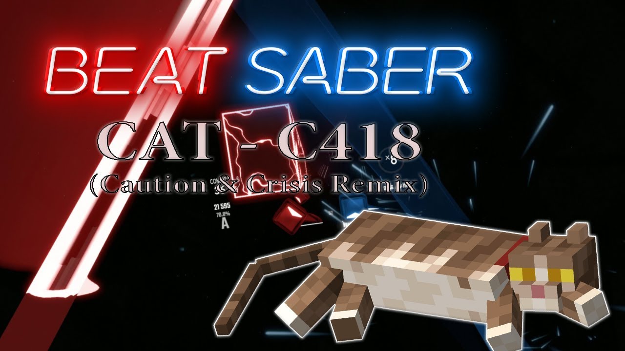 Cat C418 (Caution & Crisis Remix) | Beat Saber - YouTube