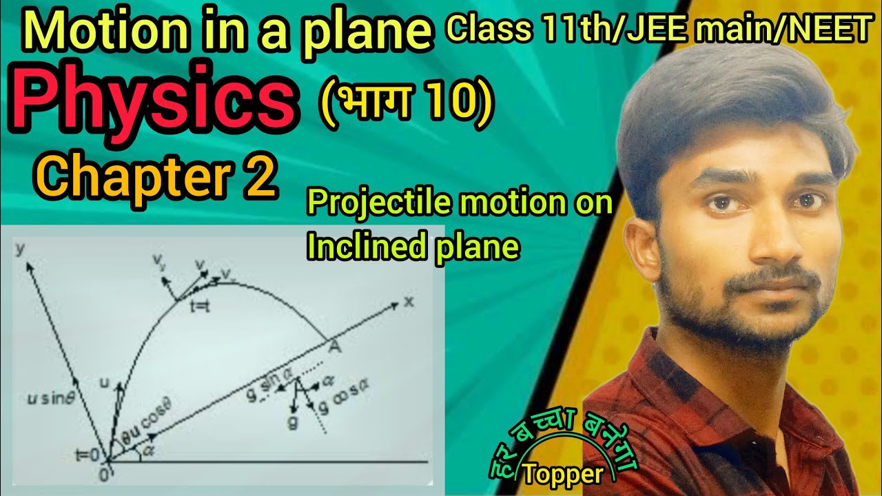 projectile motion on inclined plane l chapter 2 (part 10) l class 11th ...