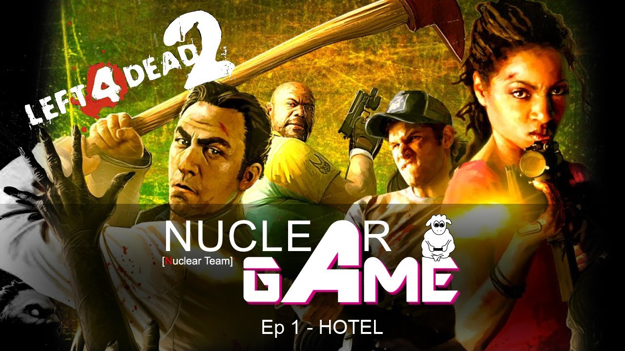 [NUCLEAR GAME] S01E04 - LEFT 4 DEAD 2 : Hotel - YouTube